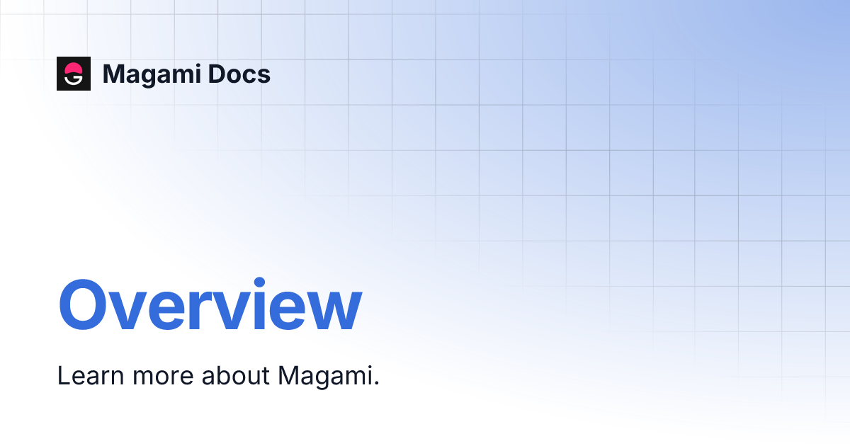Overview | Magami Docs