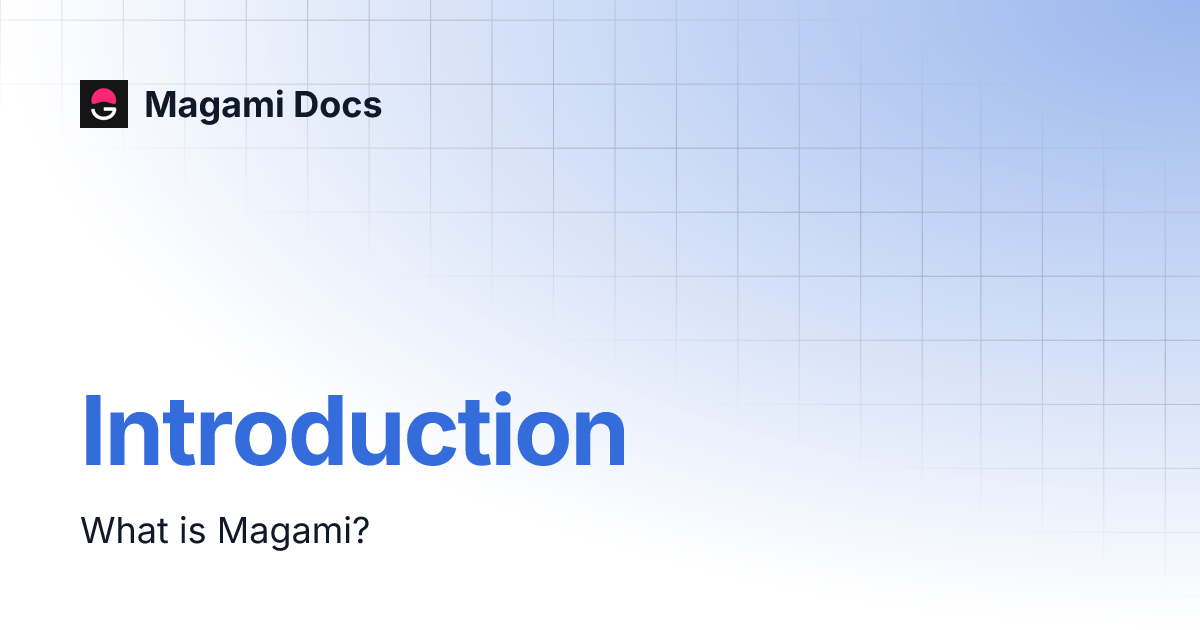 Introduction | Magami Docs